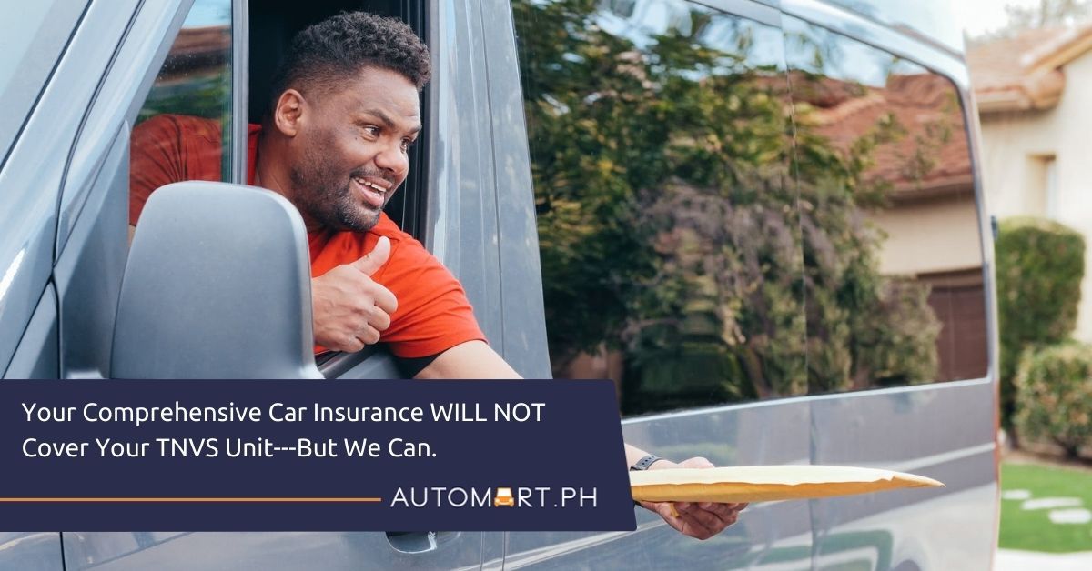Your Comprehensive Car Insurance WILL NOT Cover Your TNVS Unit---But ...