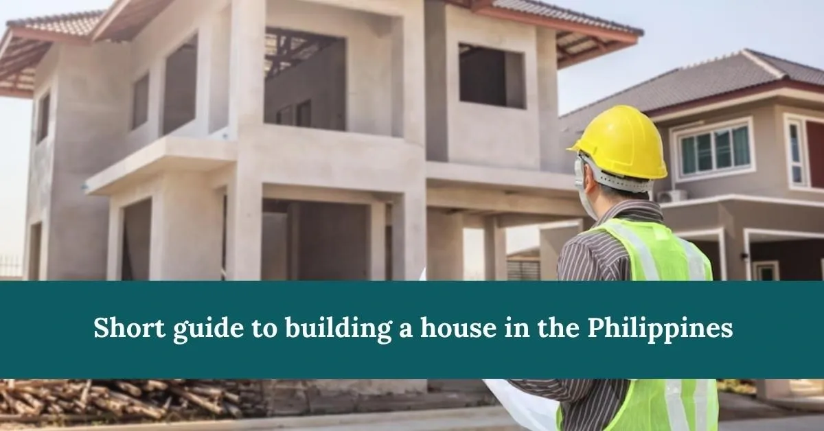 Short guide to building a house in the Philippines